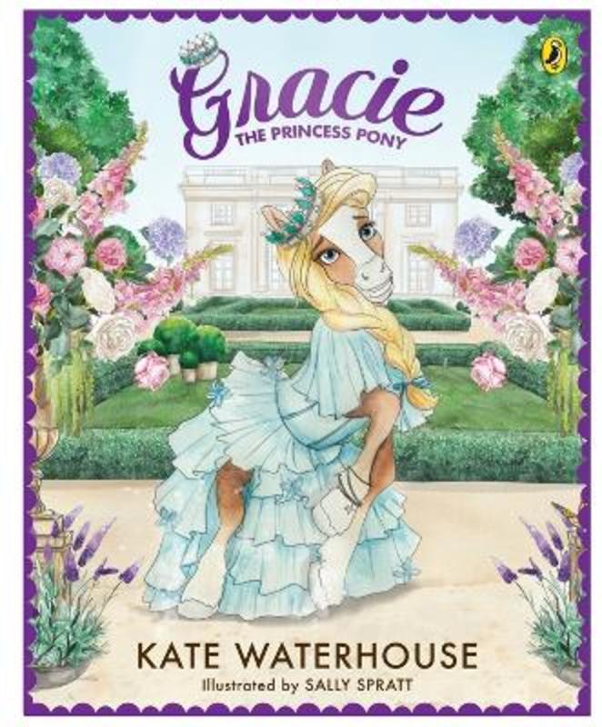 Gracie the Princess Pony by Kate Waterhouse | 9781761340536 | Harry Hartog