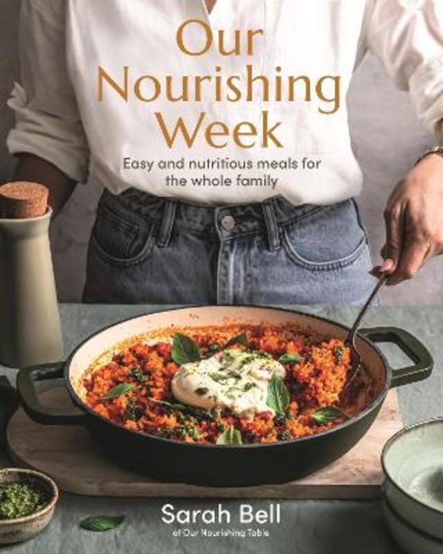 Our Nourishing Week by Sarah Bell | Harry Hartog – Harry Hartog Bookseller
