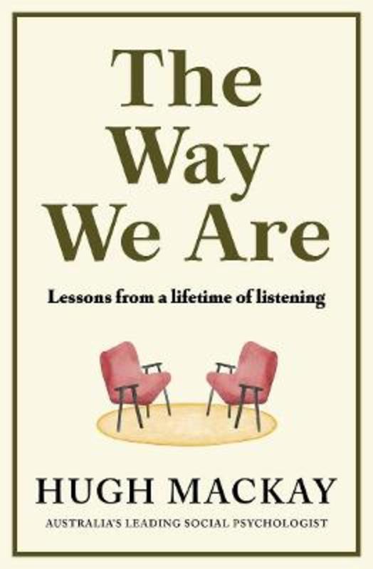 The Way We Are by Hugh Mackay | 9781761470059 | Harry Hartog