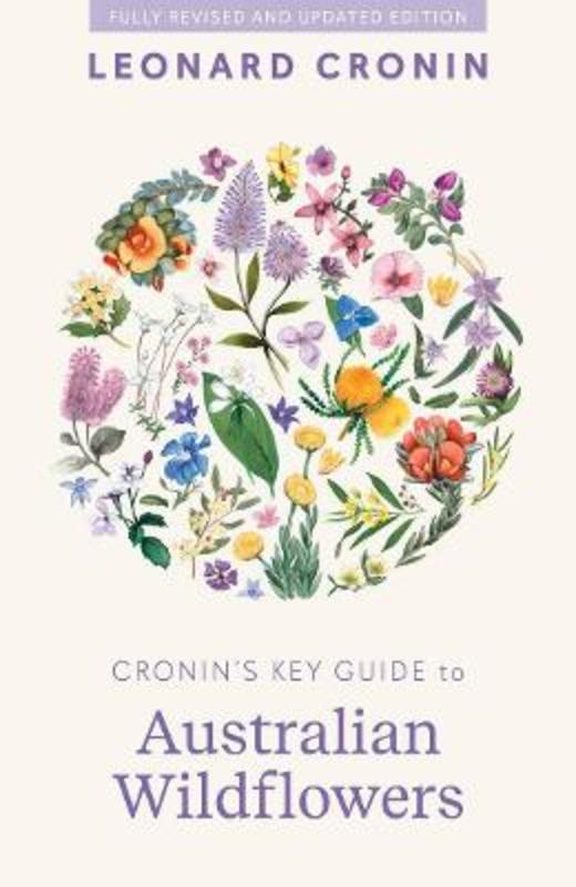 Cronin's Key Guide to Australian Wildflowers by Leonard Cronin ...
