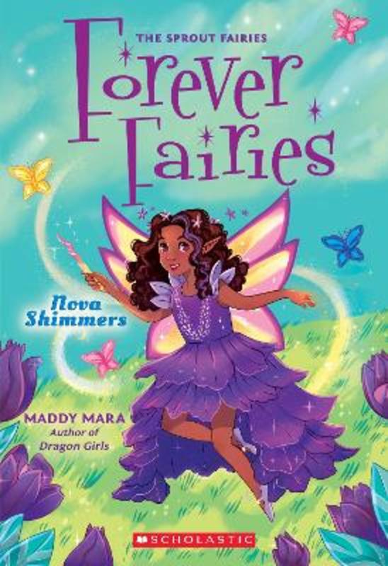 Nova Shimmers (Forever Fairies #2) by Maddy Mara | 9781761521577 ...