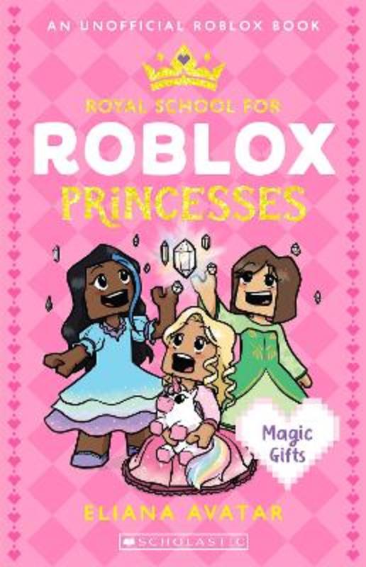 Magic Gifts (Royal School for Roblox Princesses #2) by Eliana Avatar ...