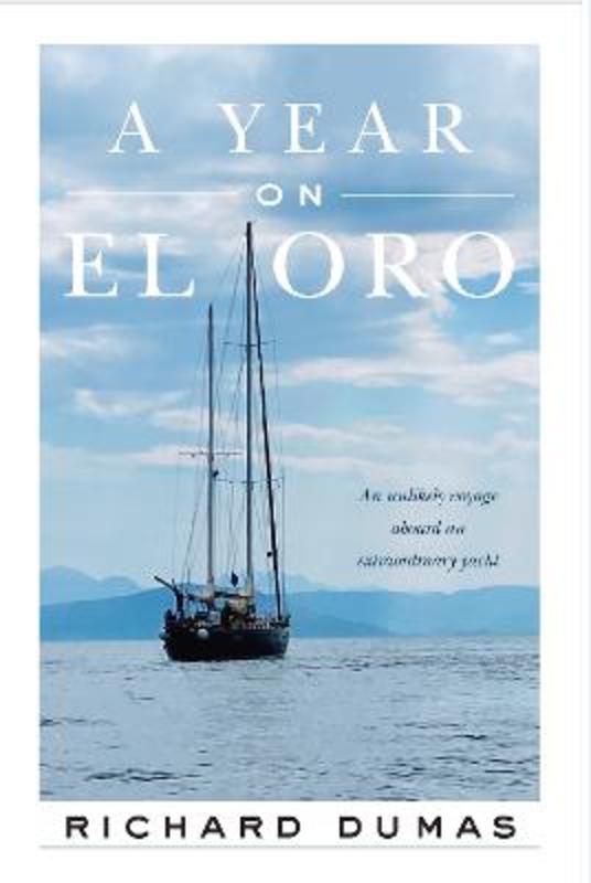 A Year on El Oro by Richard Dumas | Harry Hartog – Harry Hartog Bookseller