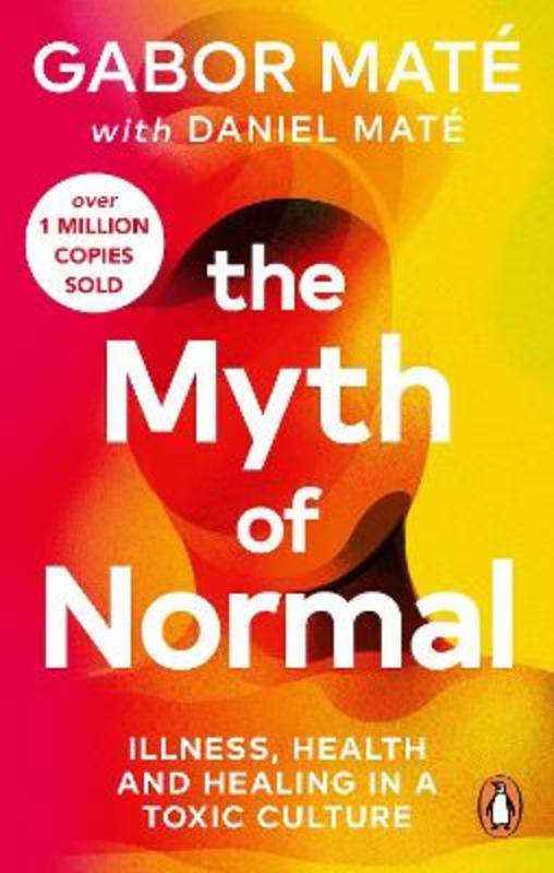 The Myth of Normal by Gabor Mate | 9781785042737 | Harry Hartog