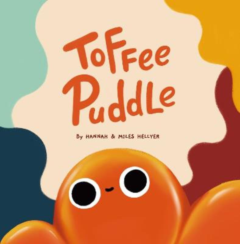 Toffee Puddle by Hannah Hellyer | Harry Hartog – Harry Hartog Bookseller