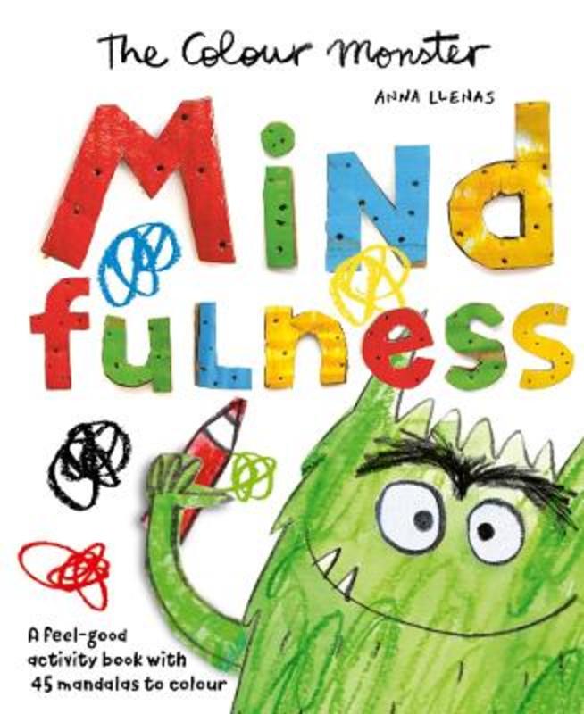 The Colour Monster: Mindfulness by Anna Llenas | Harry Hartog – Harry ...