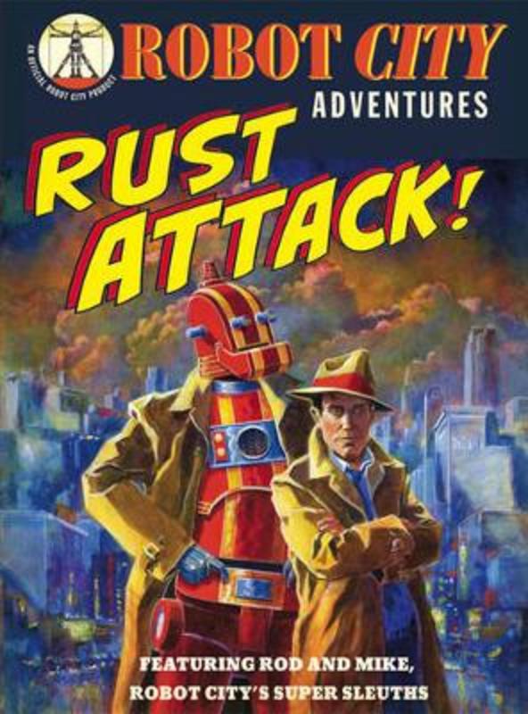 Robot City Rust Attack! by Paul Collicutt | Harry Hartog – Harry Hartog ...