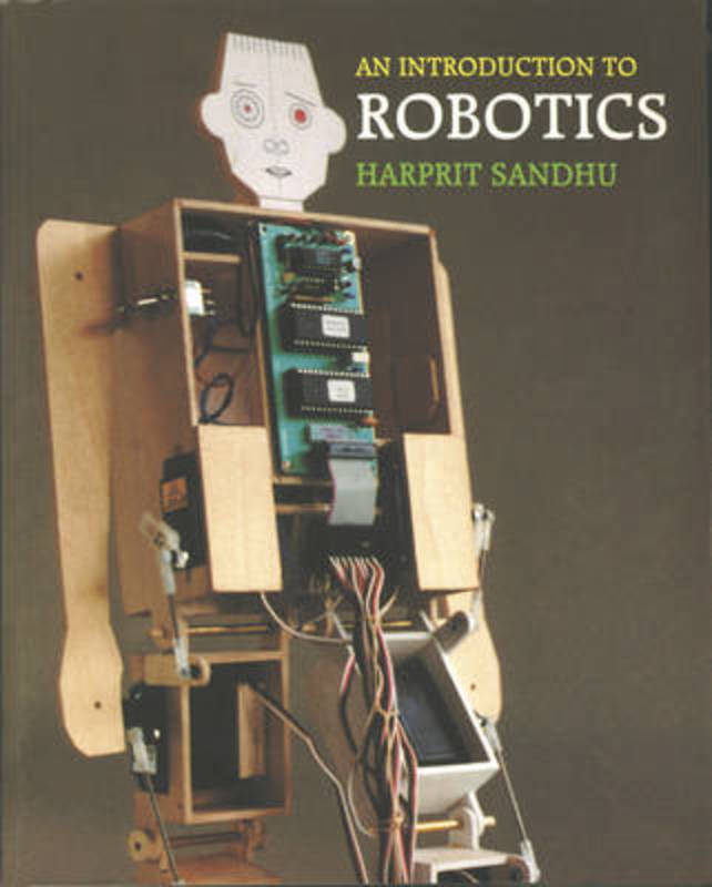 An Introduction to Robotics by Harprit Sandhu | Harry Hartog – Harry ...