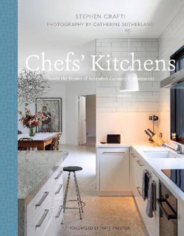 Chefs' Kitchens by Stephen Crafti | Harry Hartog – Harry Hartog Bookseller