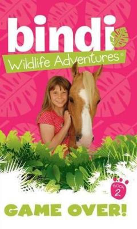 Bindi Wildlife Adventures 2: Game Over! by Bindi Irwin | Harry Hartog ...