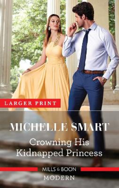 Crowning His Kidnapped Princess by Michelle Smart | 9781867256915 ...