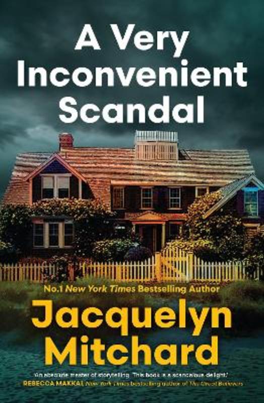 A Very Inconvenient Scandal by Jacquelyn Mitchard | 9781867290933 ...