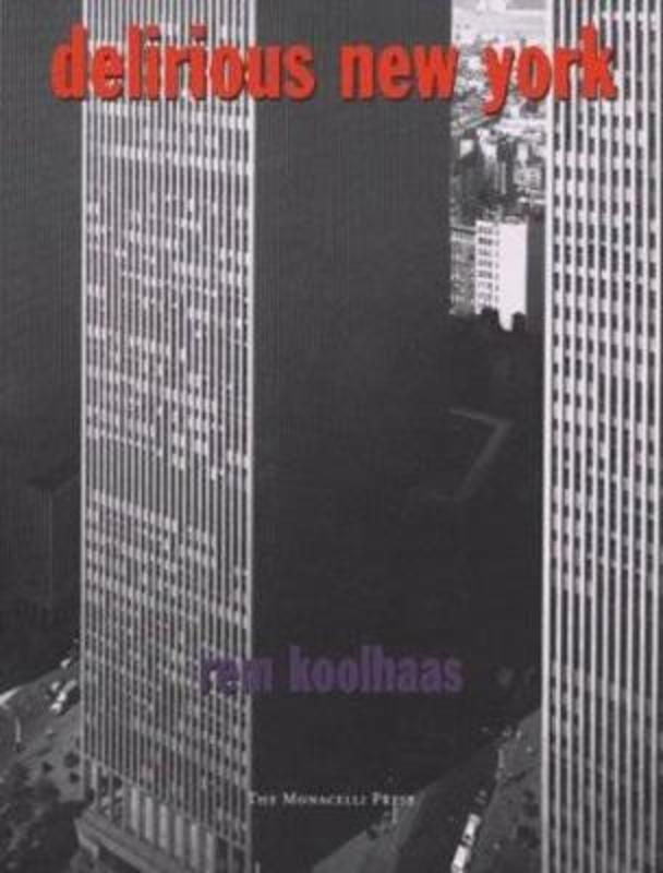 Delirious New York by Rem Koolhaas | Harry Hartog – Harry Hartog Bookseller