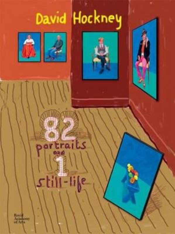 David Hockney: 82 Portraits and 1 Still Life by Tim Barringer | Harry ...