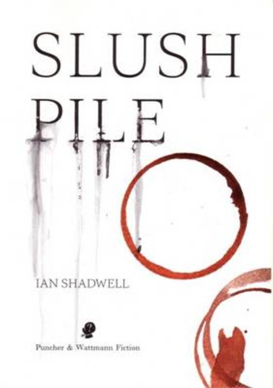 Slush Pile by Ian Shadwell | Harry Hartog – Harry Hartog Bookseller