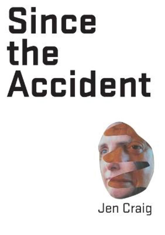 Since the Accident by Jen Craig | Harry Hartog – Harry Hartog Bookseller