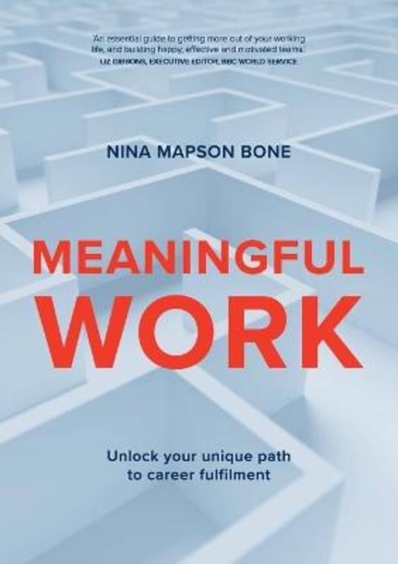 Meaningful Work by Nina Mapson Bone | 9781923007178 | Harry Hartog ...