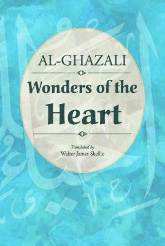 Wonders of the Heart by Walter James Al-Ghazali | Harry Hartog – Harry ...