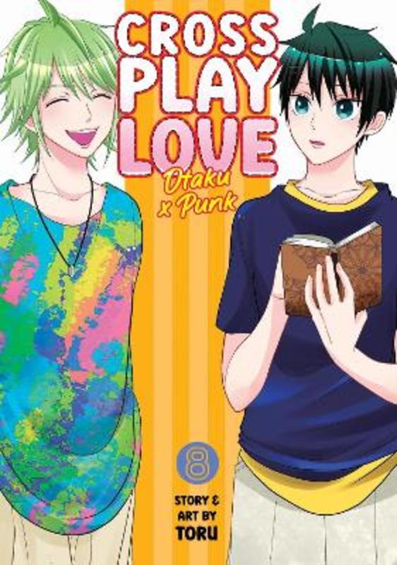 Crossplay Love: Otaku x Punk Vol. 8 by Toru | Harry Hartog – Harry ...