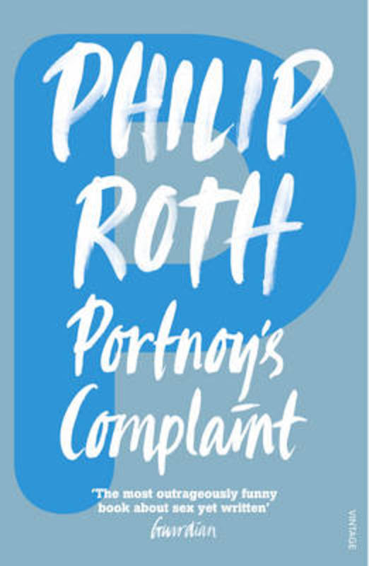 Portnoy's Complaint by Philip Roth | 9780099399018 | Harry Hartog ...