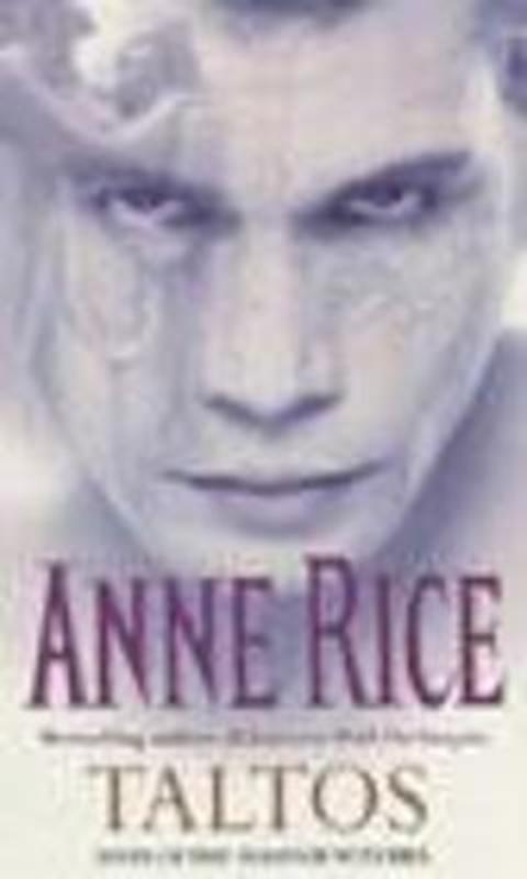 Taltos by Anne Rice | Harry Hartog – Harry Hartog Bookseller