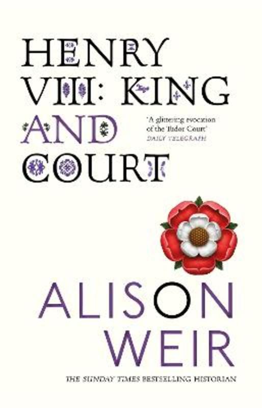 Henry VIII by Alison Weir | 9780099532422 | Harry Hartog – Harry Hartog ...