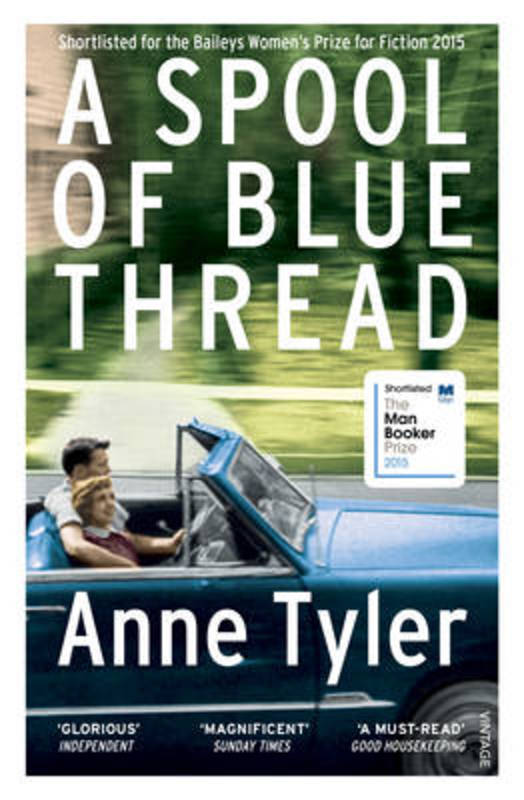 A Spool of Blue Thread by Anne Tyler | 9780099598480 | Harry Hartog ...