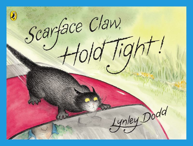 Scarface Claw, Hold Tight by Lynley Dodd | 9780143770985 | Harry Hartog ...