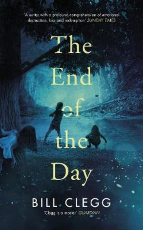 The End of the Day by Bill Clegg | 9780224102384 | Harry Hartog – Harry ...
