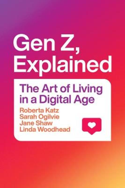 Gen Z, Explained by Roberta Katz | 9780226791531 | Harry Hartog