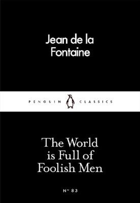The World is Full of Foolish Men by Jean de la Fontaine | 9780241250402 ...