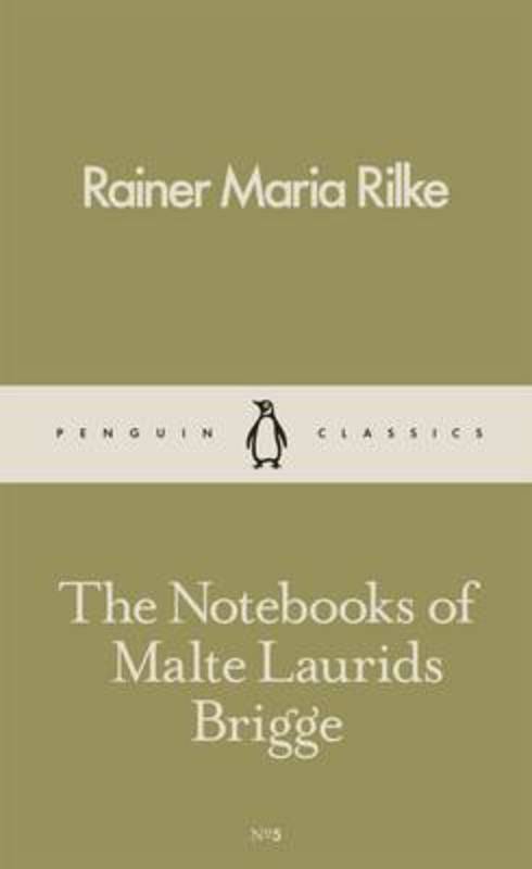 The Notebooks of Malte Laurids Brigge by Rainer Maria Rilke ...