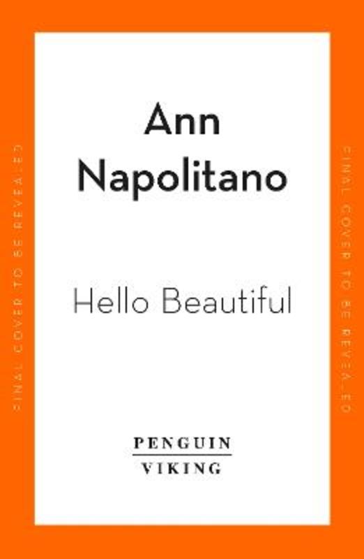 Hello Beautiful by Ann Napolitano | 9780241628270 | Harry Hartog