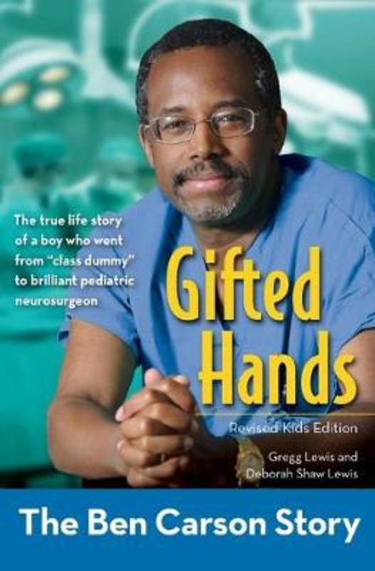 Gifted Hands, Revised Kids Edition by Gregg Lewis | 9780310738305 ...