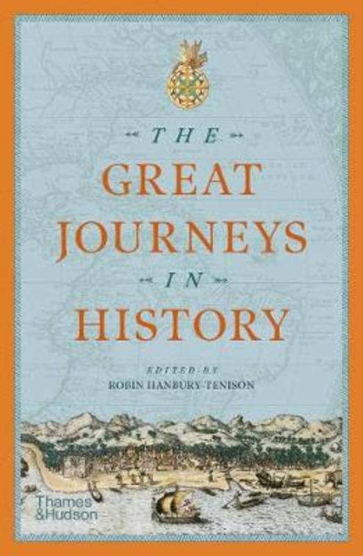 The Great Journeys in History by Robin Hanbury-Tenison | 9780500287033 ...