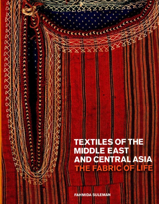 Textiles of the Middle East and Central Asia by Fahmida Suleman ...