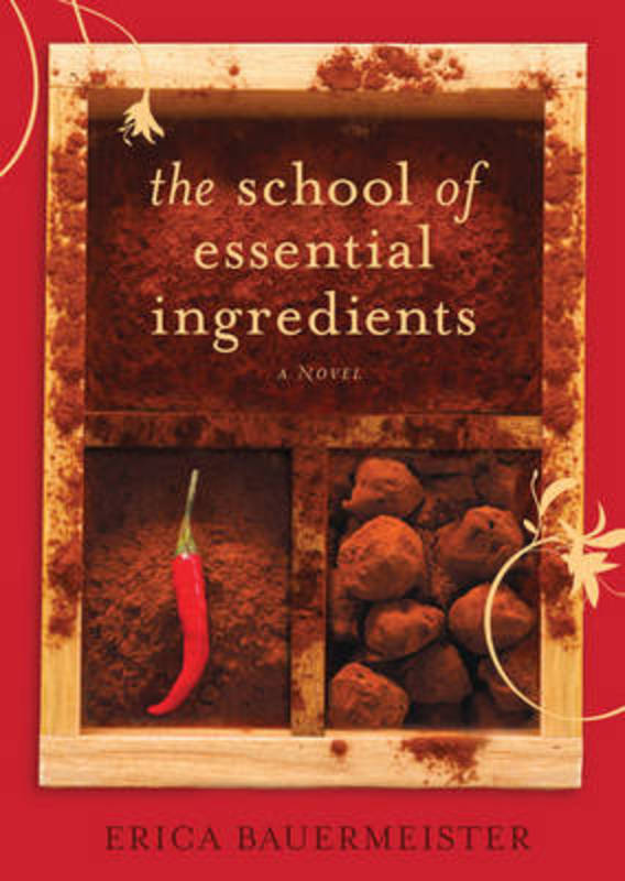 The School of Essential Ingredients by Erica Bauermeister ...