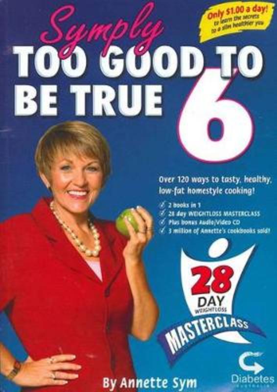Symply Too Good To Be True Book 6 by Annette Sym | 9780957716186 ...