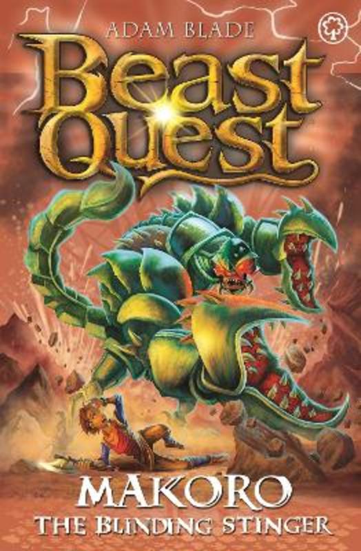Beast Quest: Makoro the Blinding Stinger by Adam Blade | 9781408369692 ...