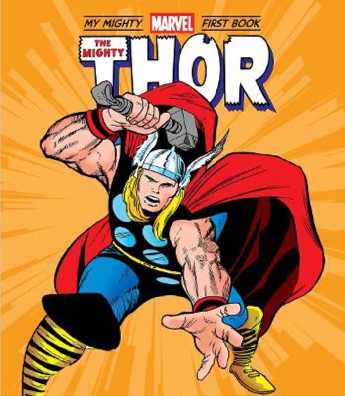 The Mighty Thor: My Mighty Marvel First Book by Marvel Entertainment ...