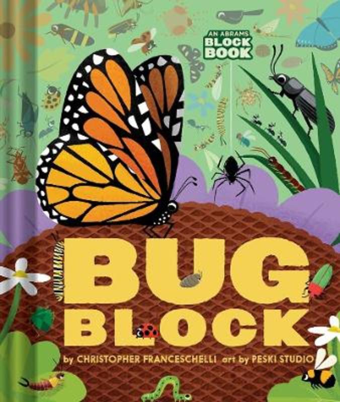 Bugblock (An Abrams Block Book) by Christopher Franceschelli ...