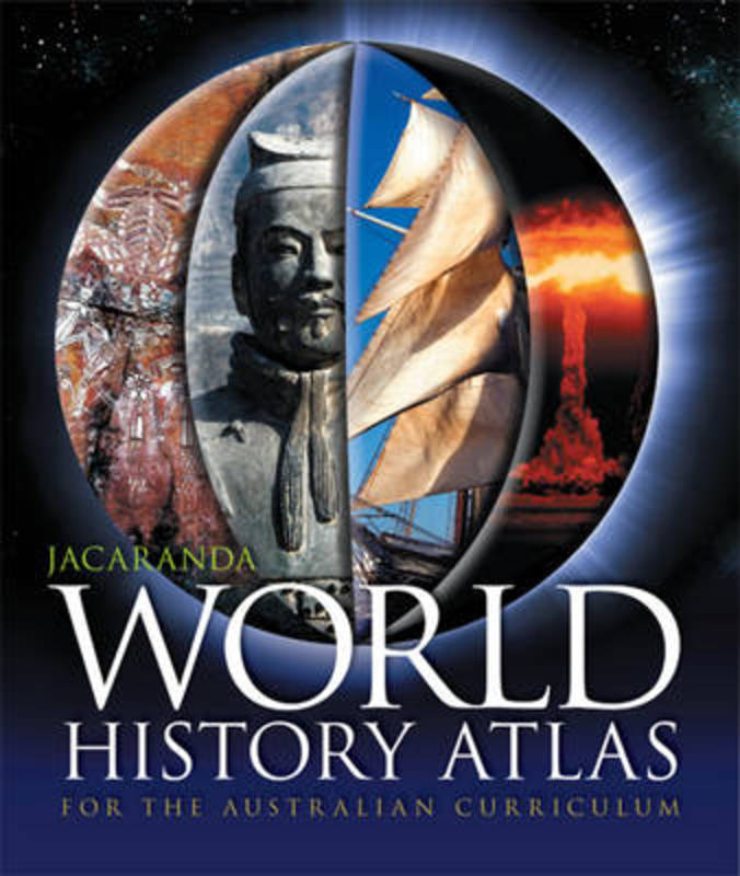Jacaranda World History Atlas for the Australian Curriculum by ...