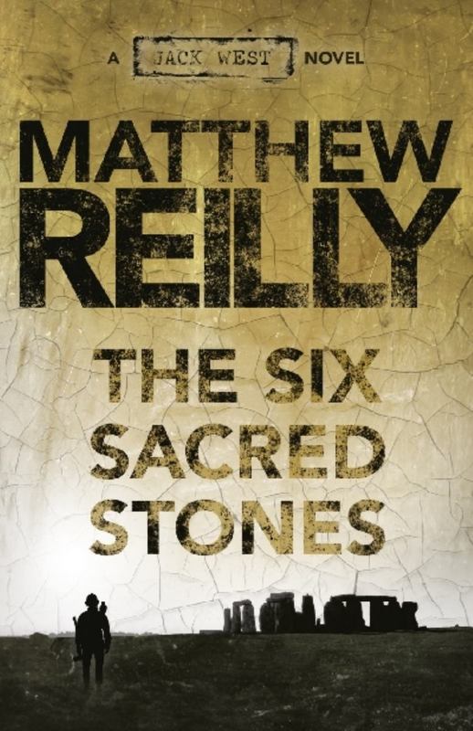 The Six Sacred Stones: A Jack West Jr Novel 2 by Matthew Reilly ...
