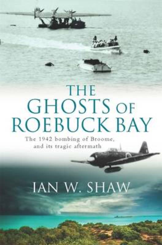 The Ghosts of Roebuck Bay by Ian W. Shaw | Harry Hartog – Harry Hartog ...
