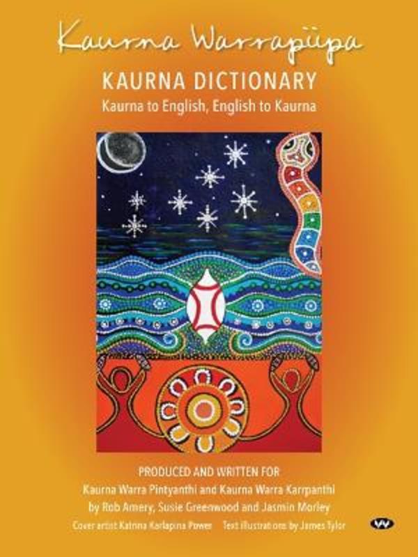 Kaurna Warrapiipa, Kaurna Dictionary by Rob Amery | 9781743059210 ...