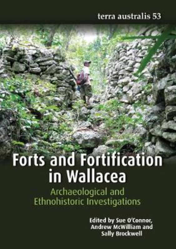Forts and Fortification in Wallacea by Sally Brockwell | 9781760463885 ...