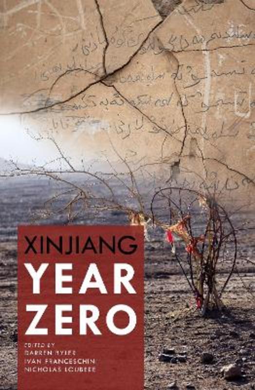 Xinjiang Year Zero by Darren Byler | Harry Hartog – Harry Hartog Bookseller