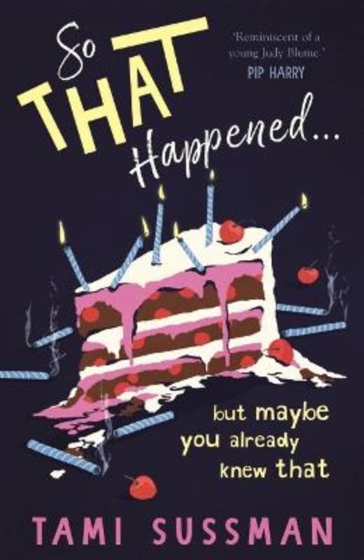 So That Happened . . . But Maybe You Already Knew That by Tami Sussman ...