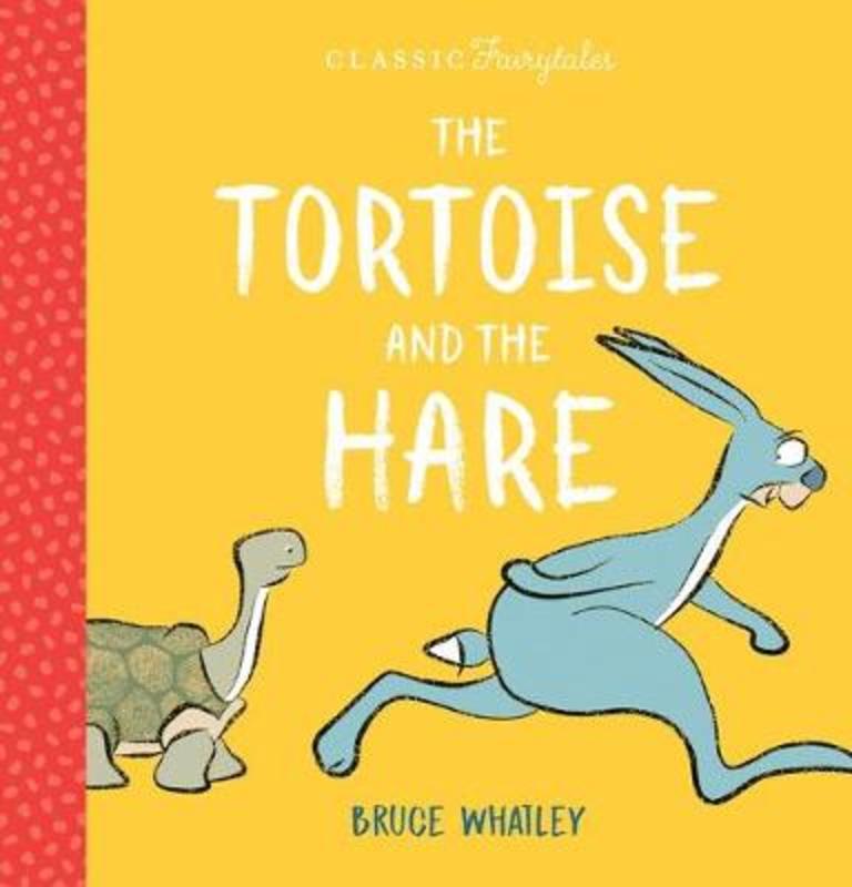 The Tortoise and the Hare by Bruce Whatley | 9781760663360 | Harry ...