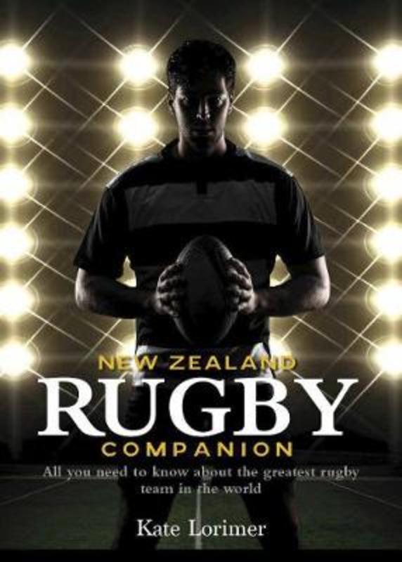 New Zealand Rugby Companion by Kate Lorimer | 9781760790707 | Harry ...